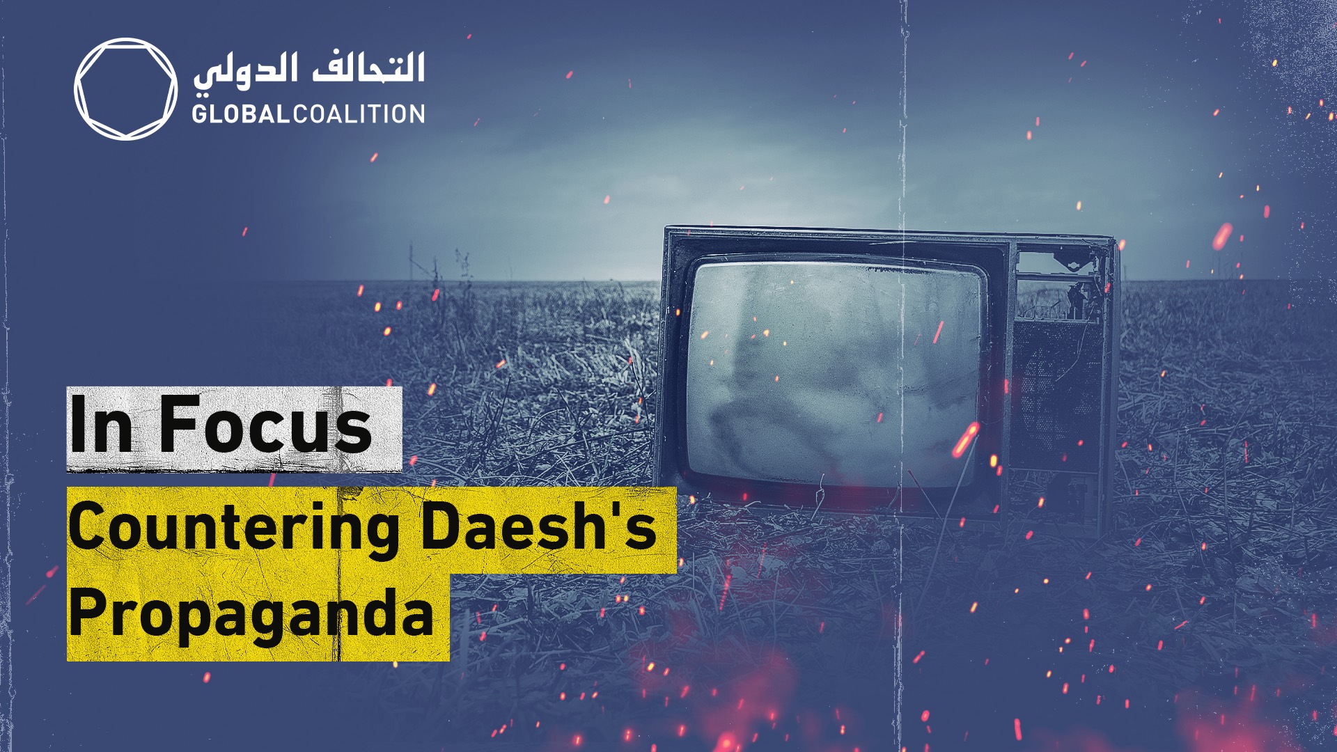 InFocus, Counter Daesh Propaganda - The Global Coalition Against Daesh